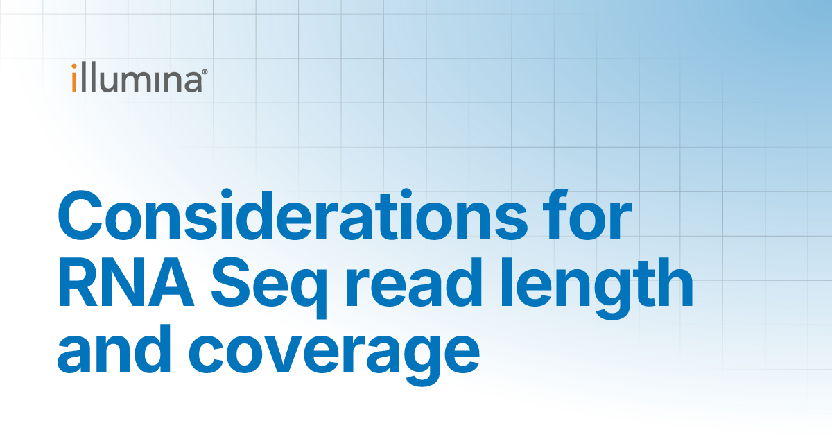 Considerations for RNA Seq read length and coverage | Illumina Knowledge